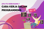 Apa itu Debuging dan Cara Kerja Dalam Programming | Crosstechno Web App ...