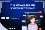 Yuk, Kenali Apa Itu Software Testing! | Crosstechno Web App Developer